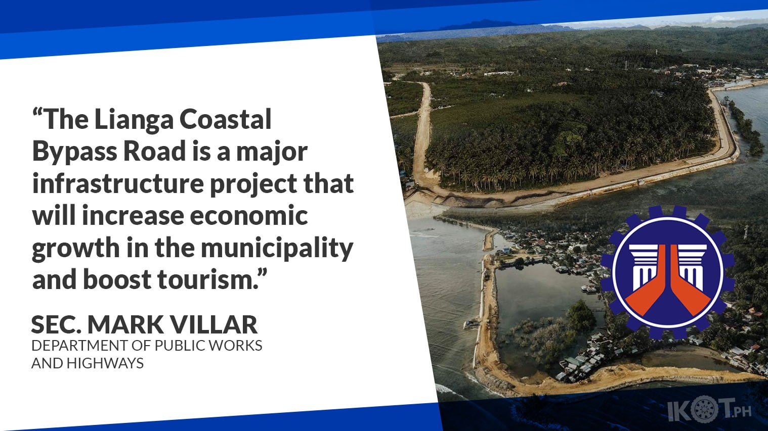 DPWH TO FINISH LIANGA COASTAL BYPASS ROAD BY 2022 — IKOT.PH