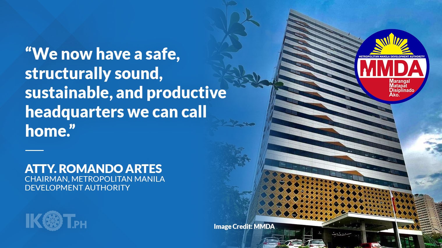 MMDA OPENS NEW HEADQUARTERS IN PASIG CITY – ARTES — IKOT.PH