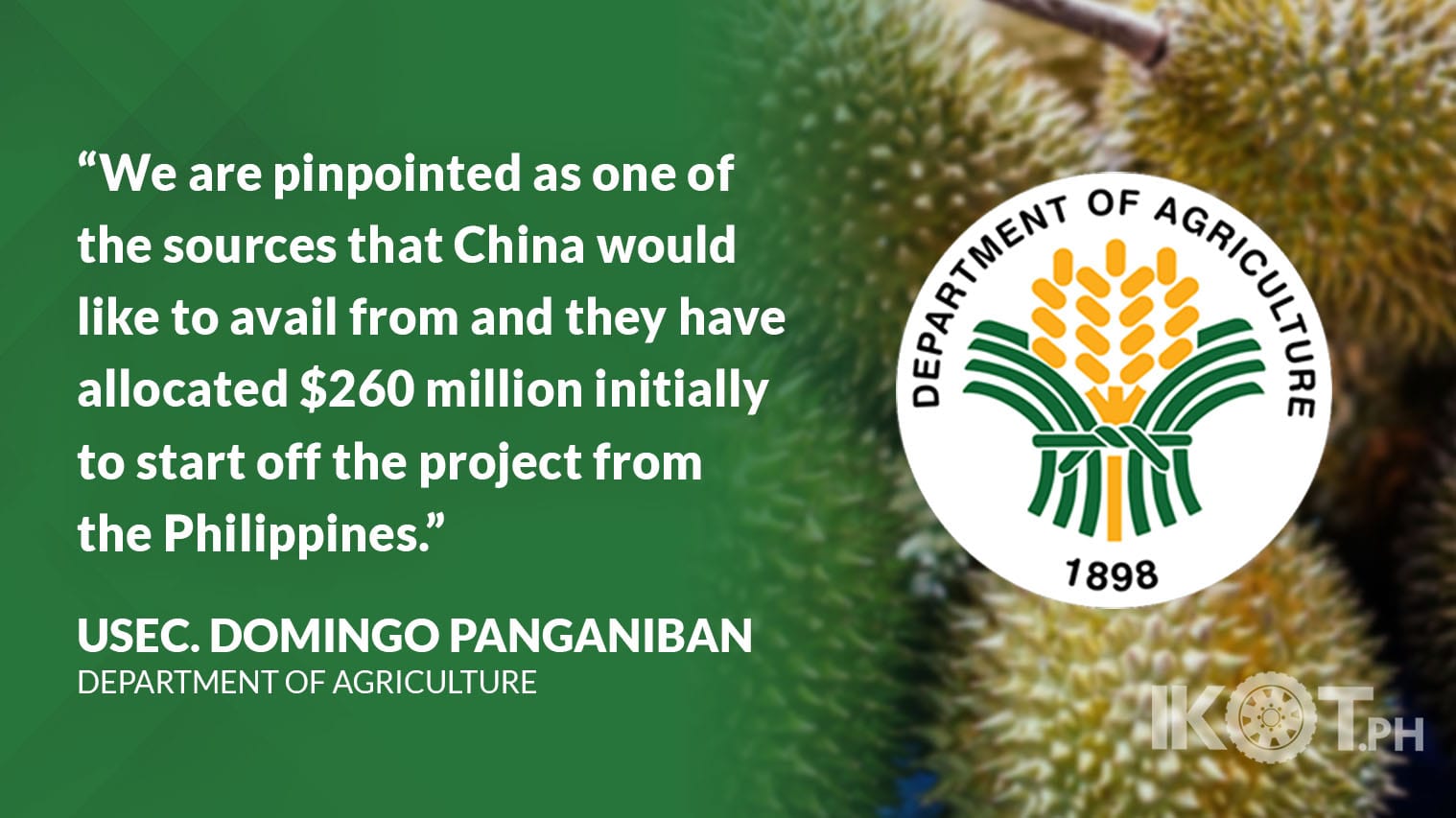 PH TO EXPORT DURIAN TO CHINA -- DA — IKOT.PH
