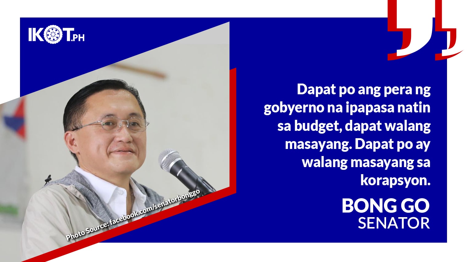 USE NATIONAL BUDGET TO HELP POOR, SAYS BONG GO — IKOT.PH