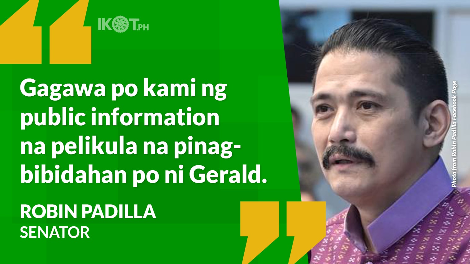 PADILLA WANTS MOVIE TO INFORM PUBLIC ON WPS ISSUE — IKOT.PH