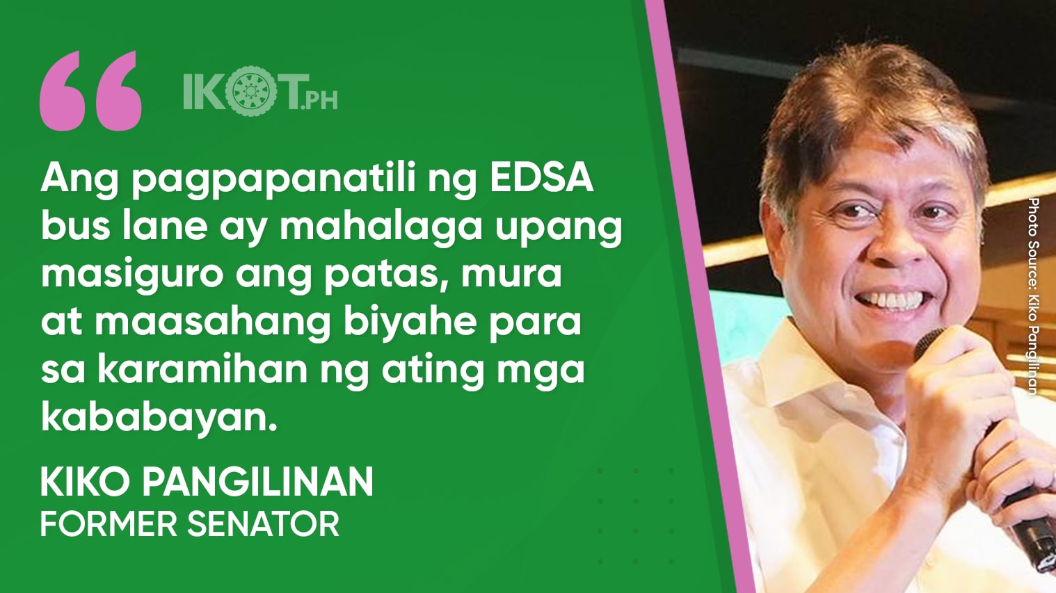 KIKO HITS GOV’T PLAN TO REMOVE EDSA BUS LANE — IKOT.PH